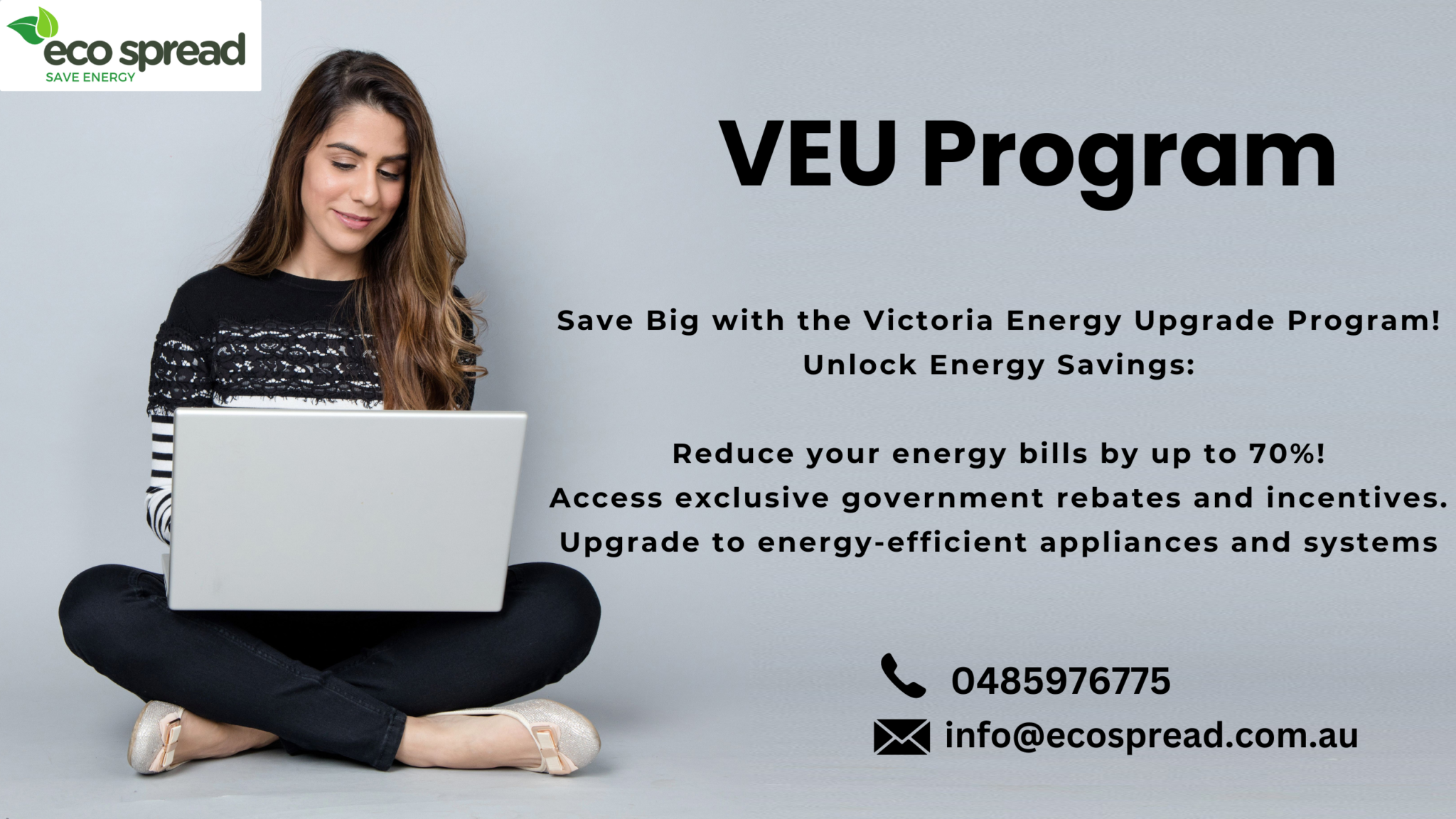 Ecospread : VICTORIAN ENERGY UPGRADES (VEU) PROGRAM