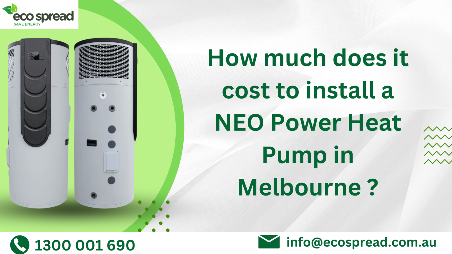 Ecospread: NEO Power Heat Pump Installation Cost in Melbourne