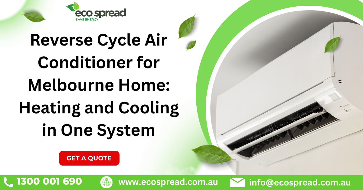 Reverse Cycle Air Conditioner for Melbourne Home by Ecospread