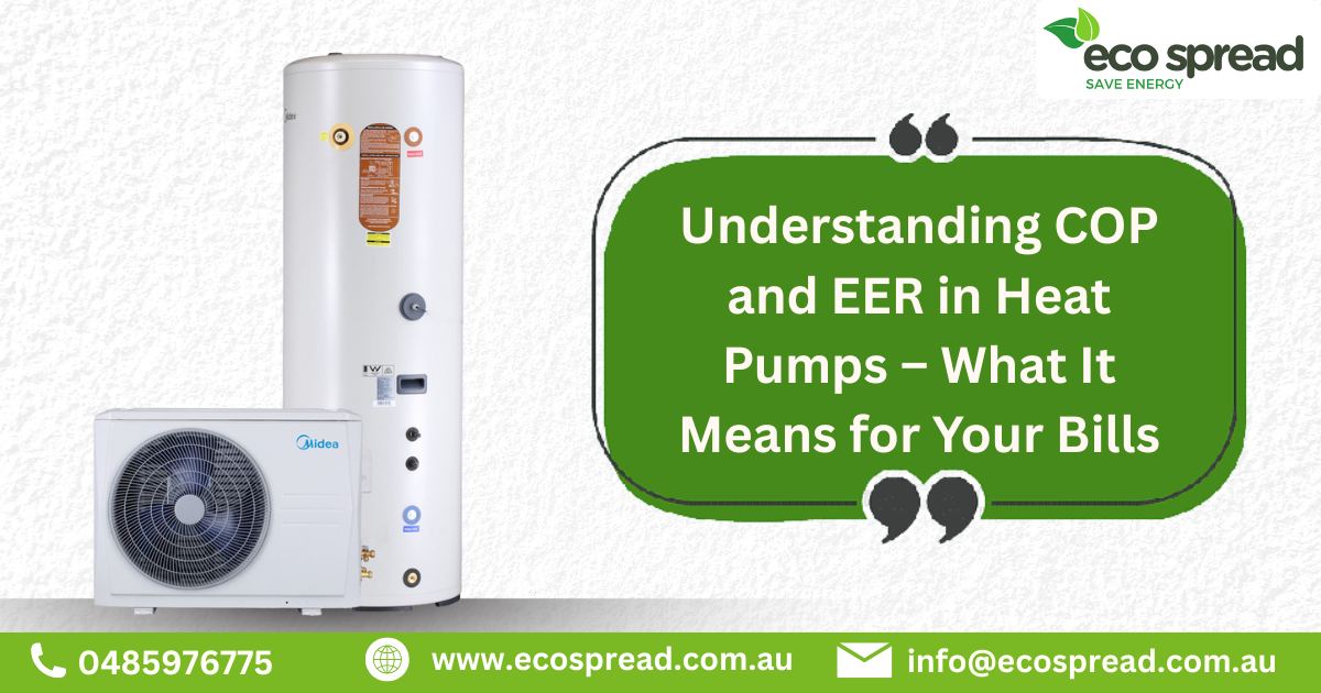 Heat Pump's COP and EER – What It Means for Melbourne Homes